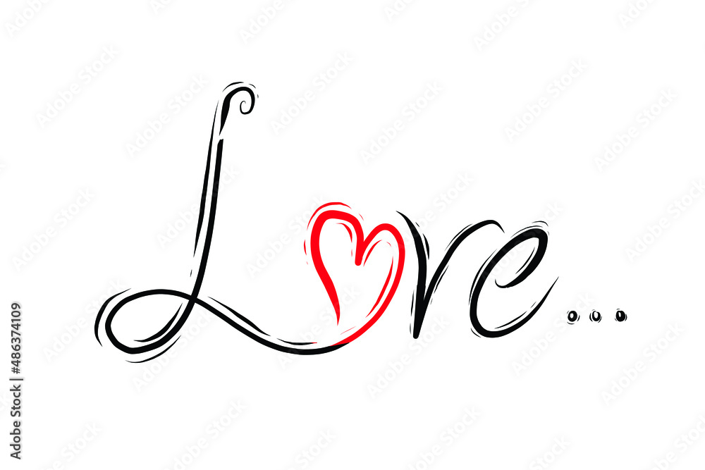Hand Written Love Word Calligraphy with Hand Drawn Heart. LOVE Word ...