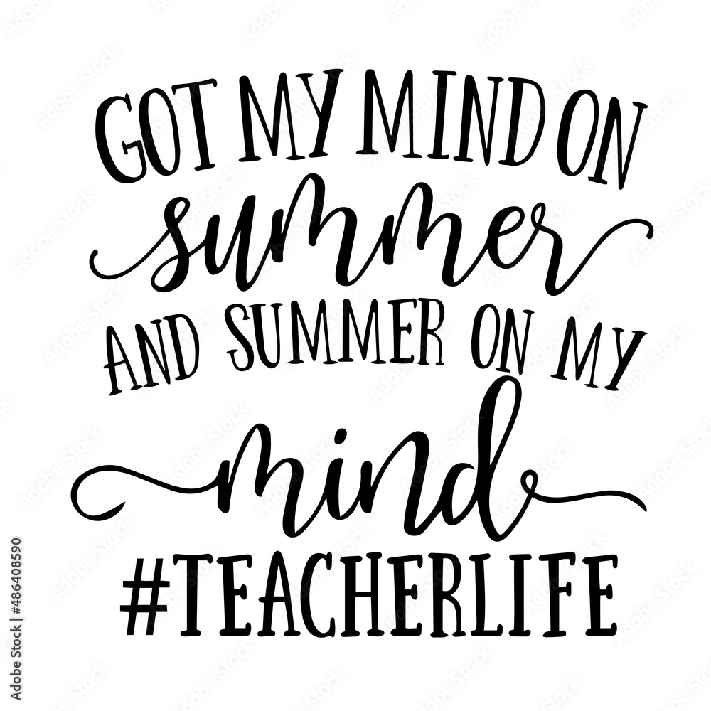 got my mind on summer and summer on my mind teacher life inspirational ...