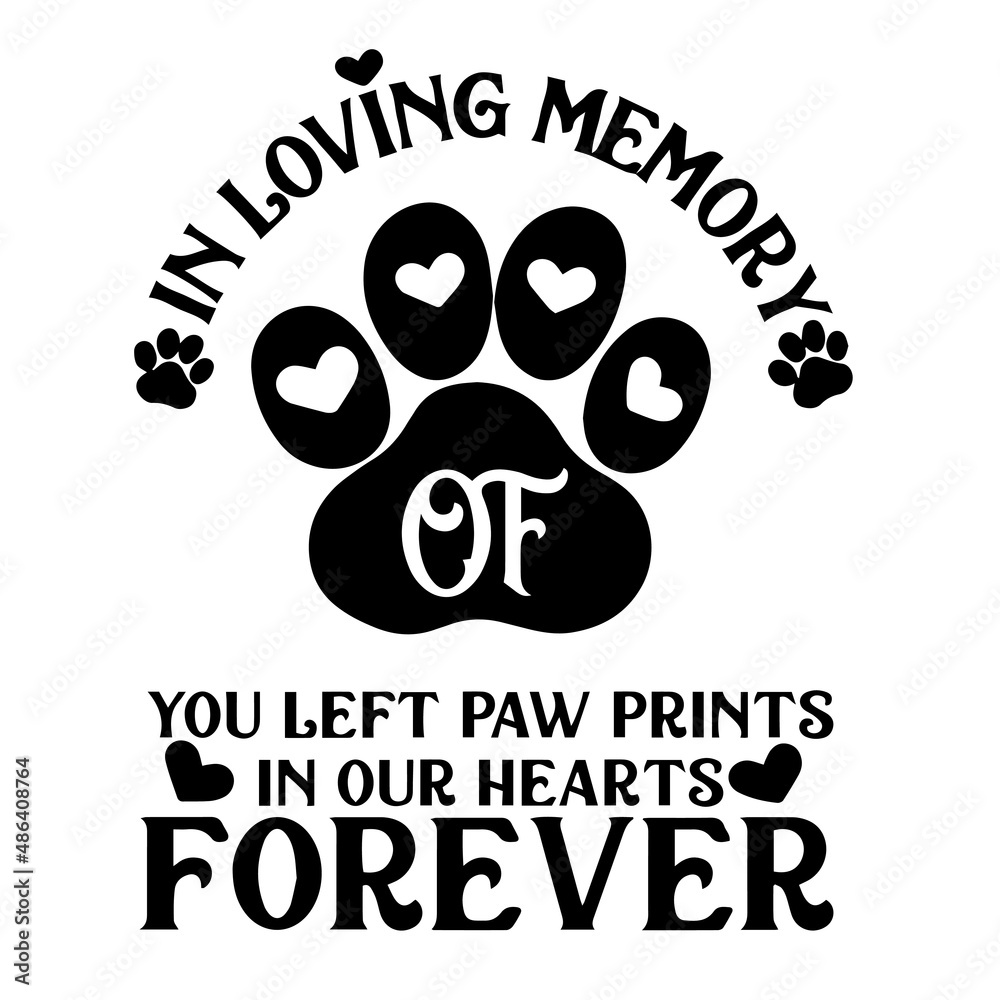 in loving memory paw prints in our hearts forever inspirational quotes ...