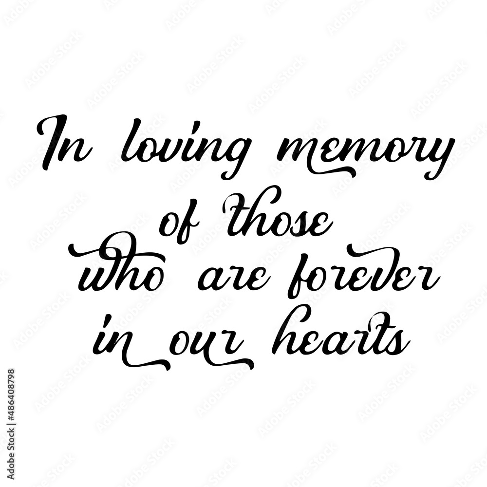 in loving memory of those who are forever in our hearts inspirational ...
