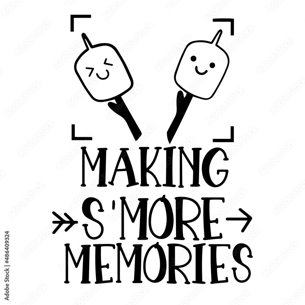 making s'more memories inspirational quotes, motivational positive ...