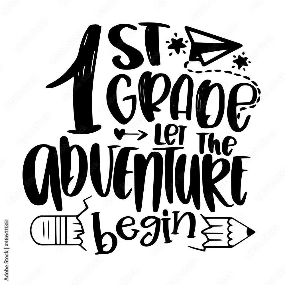 first grade let the adventure begin inspirational quotes, motivational ...