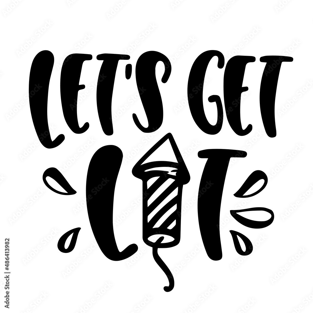 let's get lit inspirational quotes, motivational positive quotes ...