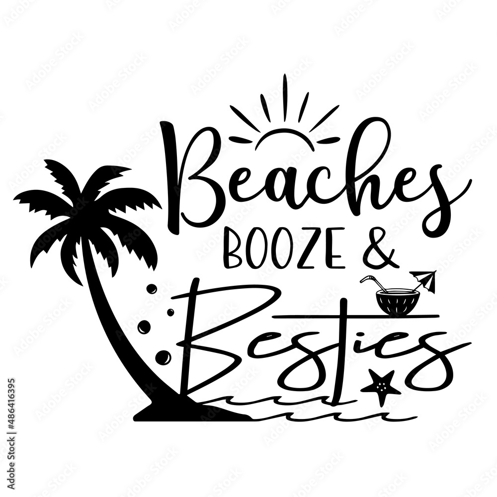 beaches booze and besties inspirational quotes, motivational positive ...