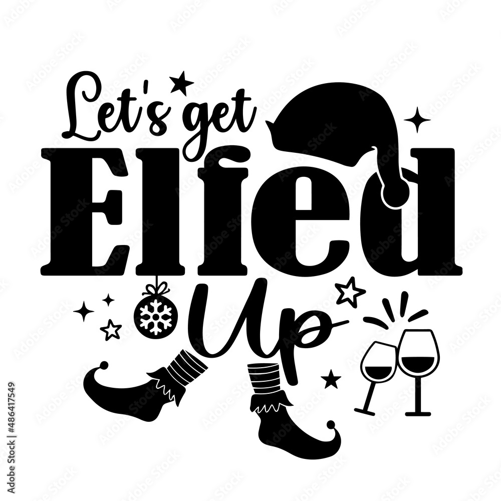 let's get elfed up inspirational quotes, motivational positive quotes ...