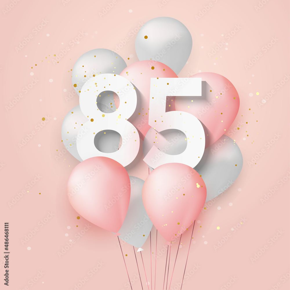 Happy 85th birthday balloons greeting card background. 85 years ...