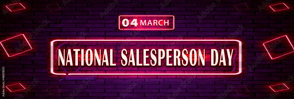 04 March, National Salesperson Day, Neon Text Effect on bricks ...