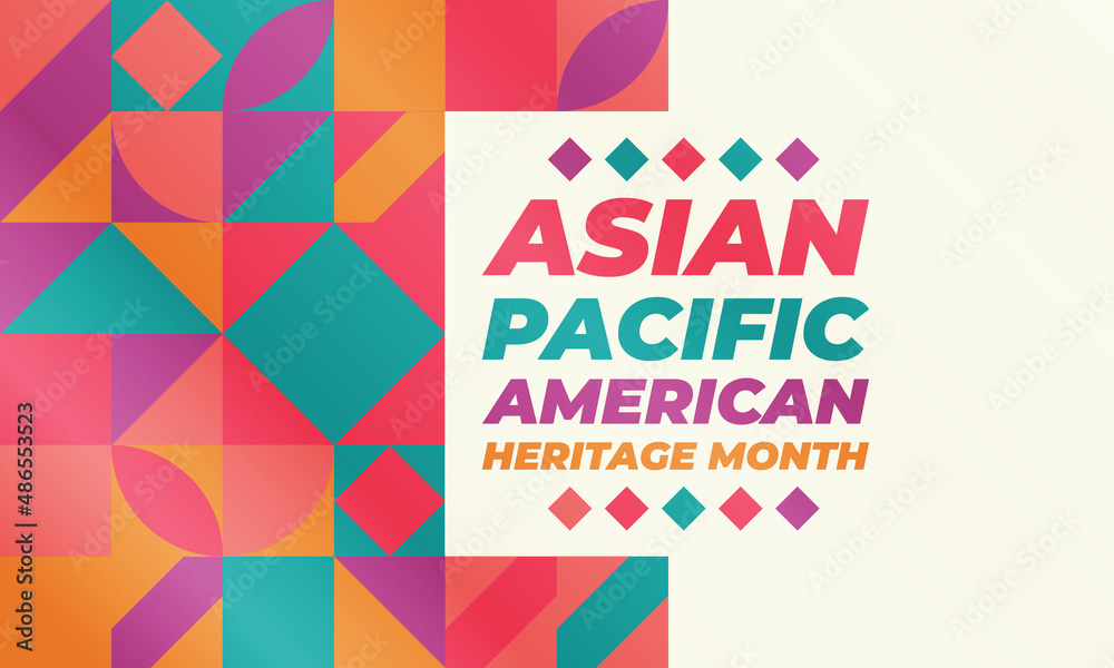 May is Asian Pacific American Heritage Month (APAHM), celebrating the ...
