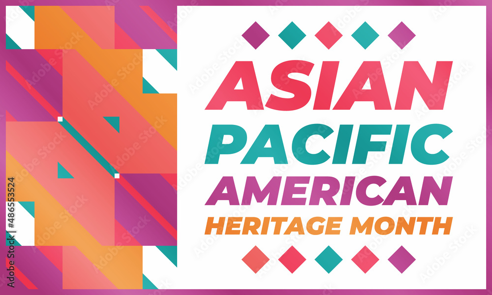May is Asian Pacific American Heritage Month (APAHM), celebrating the ...