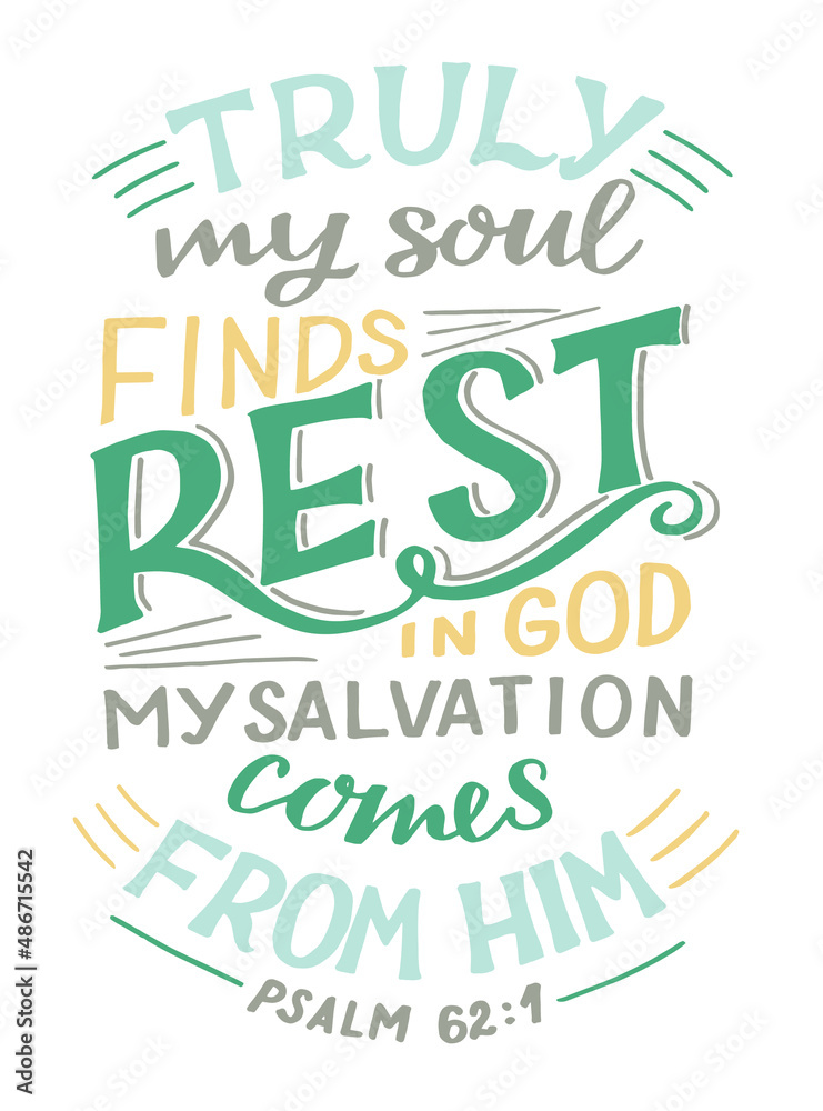 Hand lettering wth Bible verse Truly my soul finds rest in God ...