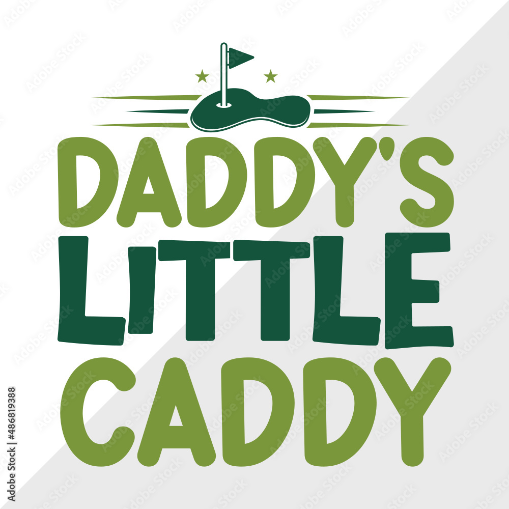 Daddys Little Caddy SVG Cut File | Sports Svg | Golf Svg | Daddys Caddy ...