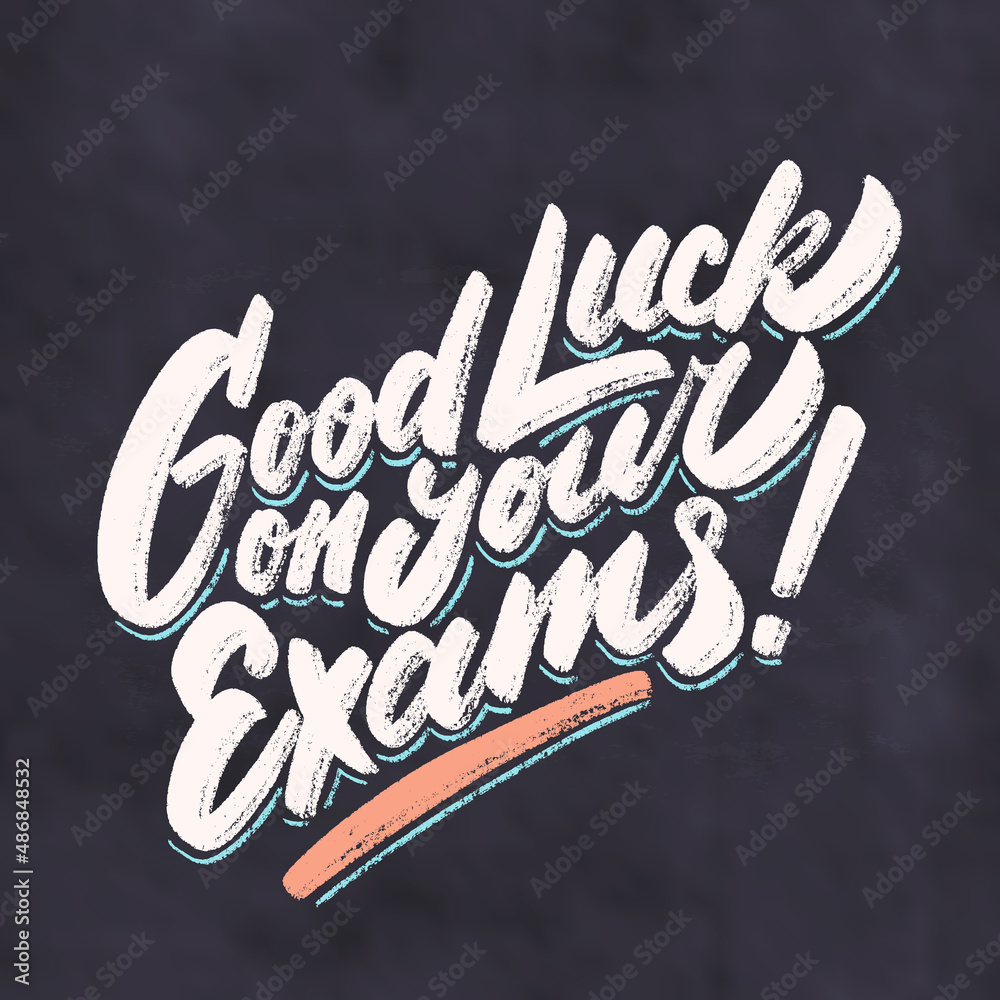 Good luck on your Exams. Vector chalkboard lettering handwritten sign ...