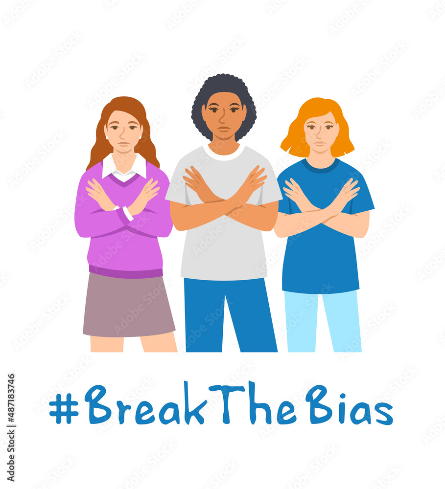 Break the bias campaign. Diverse women stand with crossed arms to stop ...