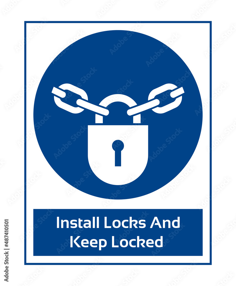 Install Locks And Keep Locked. Mandatory Sign. Work Safety Equipment ...