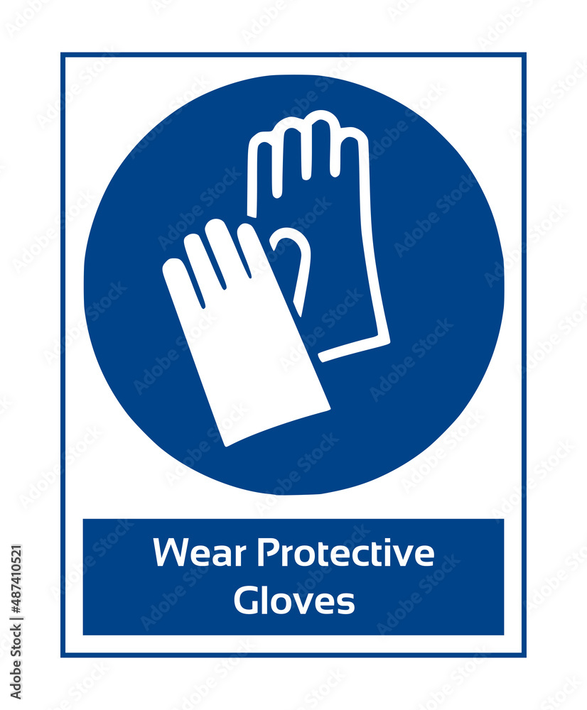 Wear Protective Gloves. Mandatory Sign. Work Safety Equipment Signs In ...