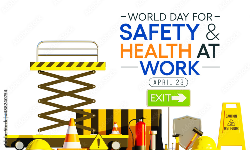 World day for safety and health at work is observed every year on April ...