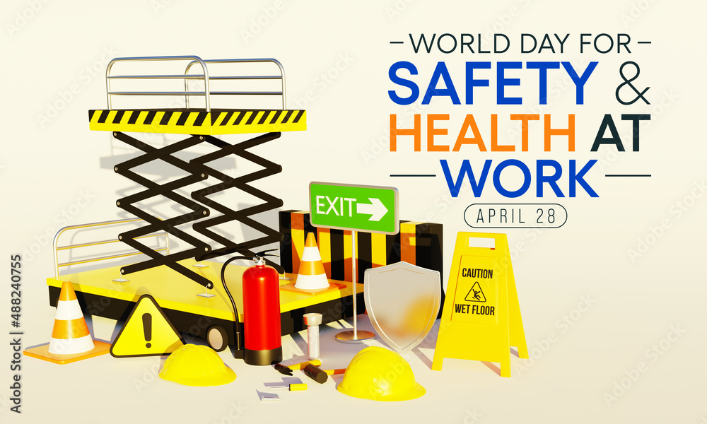 World day for safety and health at work is observed every year on April ...