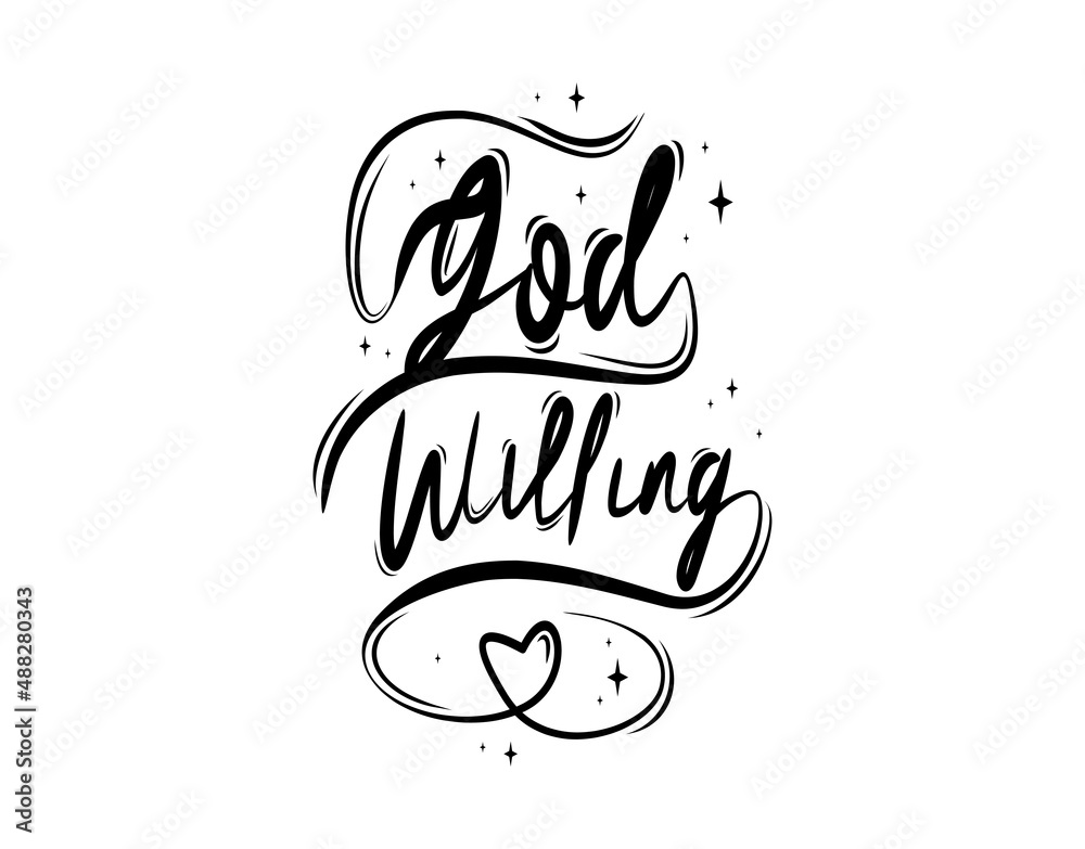 God Willing Lettering Text on White background in vector illustration ...