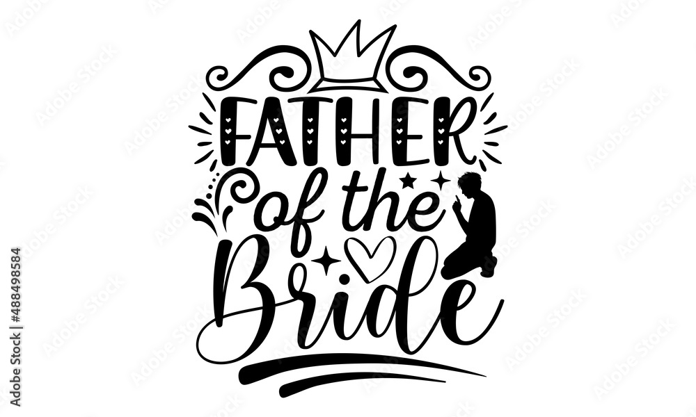 Vecteur Stock Father of the bride SVG, Wedding SVG Bundle, Wedding Sign ...