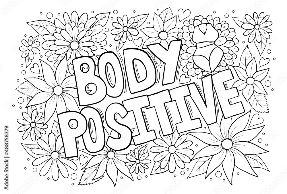 Body Positive hand drawn lettering on floral background. Motivational ...