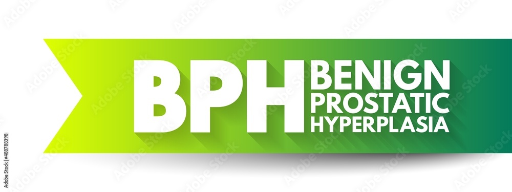 BPH Benign Prostatic Hyperplasia - condition in men in which the ...