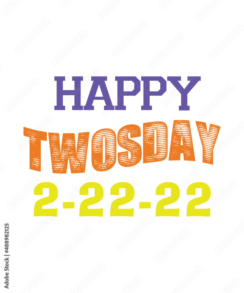 Happy Twos Day Svg, Tuesday February 22nd 2022 Svg, 222 Numbers Svg ...