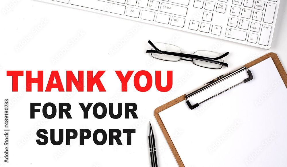 THANK YOU FOR YOUR SUPPORT text written on the white background with ...