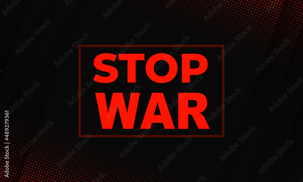 Stop war red symbols on black background with red halftone and frame ...
