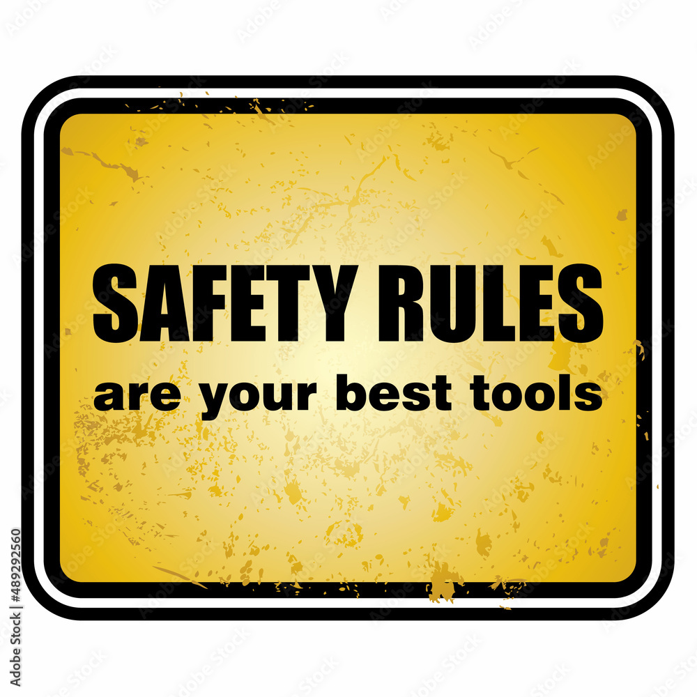 SAFETY RULES, are your best tools, under construction sign Stock Vector ...