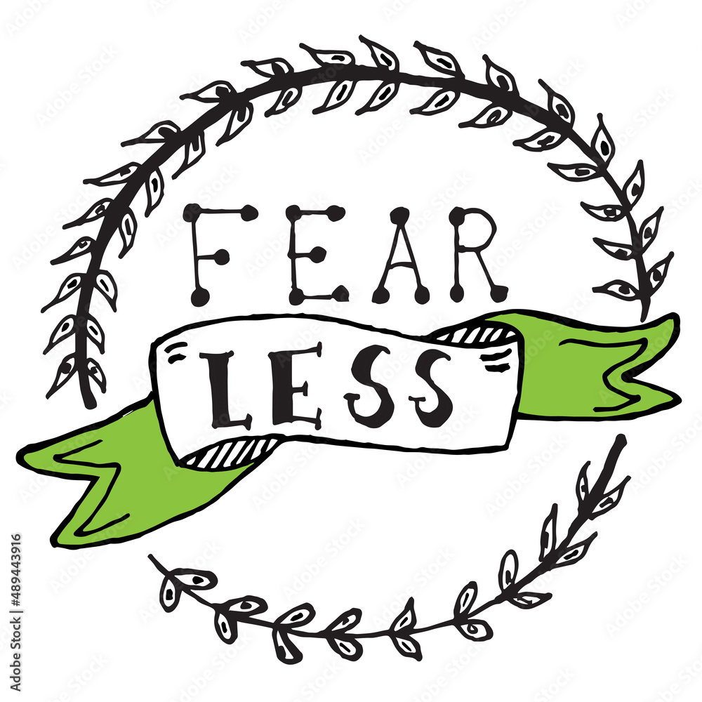 Fearless. Life inspirational quote with typography, handwritten letters ...