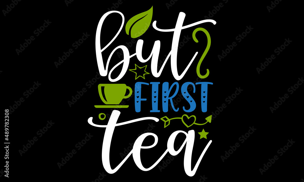 But first teaSVG,Tea Svg, Tea Lover Svg Bundle, Tea Drinker Svg, Funny ...