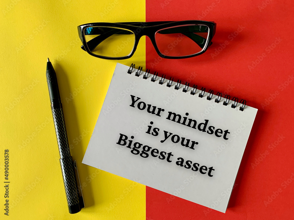 Motivational and inspirational concept - Your mindset is your biggest ...