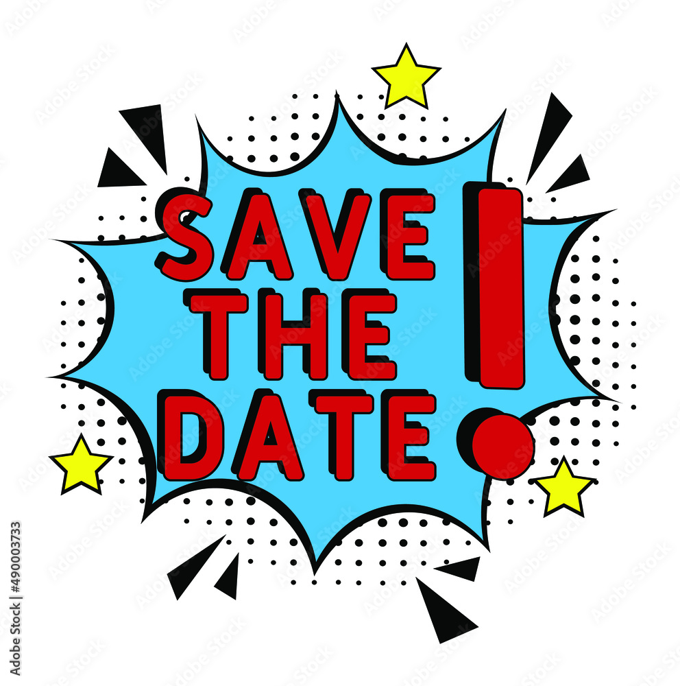 Save The Date. Comic book explosion with text - Save The Date. Vector ...