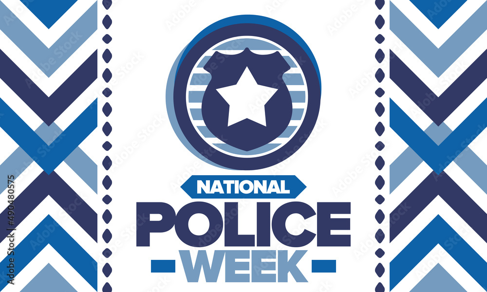 National Police Week. Celebrated annual in May. In honor of the United ...