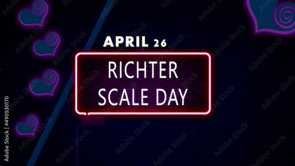 26 April, Richter Scale Day, Neon Text Effect on bricks Background ...