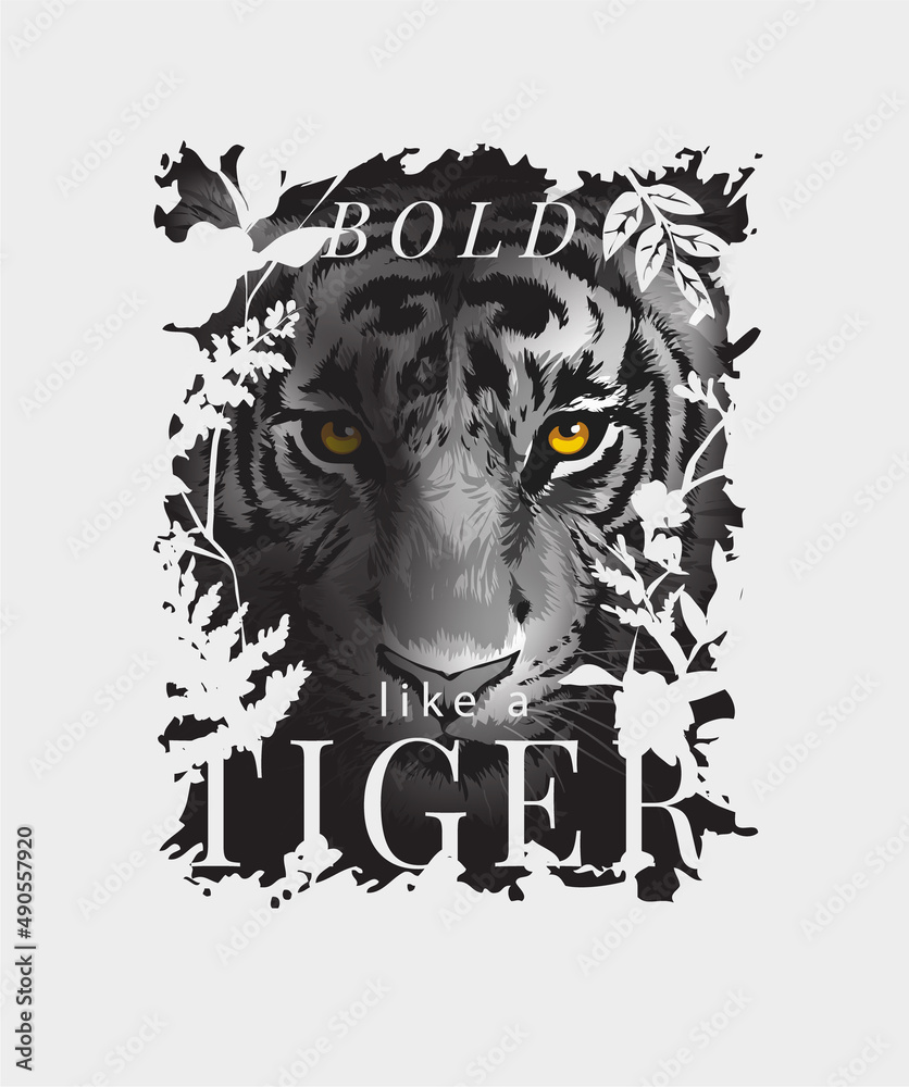 bold like a tiger slogan with black and white tiger face in jungle leaf ...