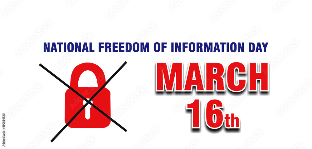 NATIONAL FREEDOM OF INFORMATION DAY illustration showing the need to ...