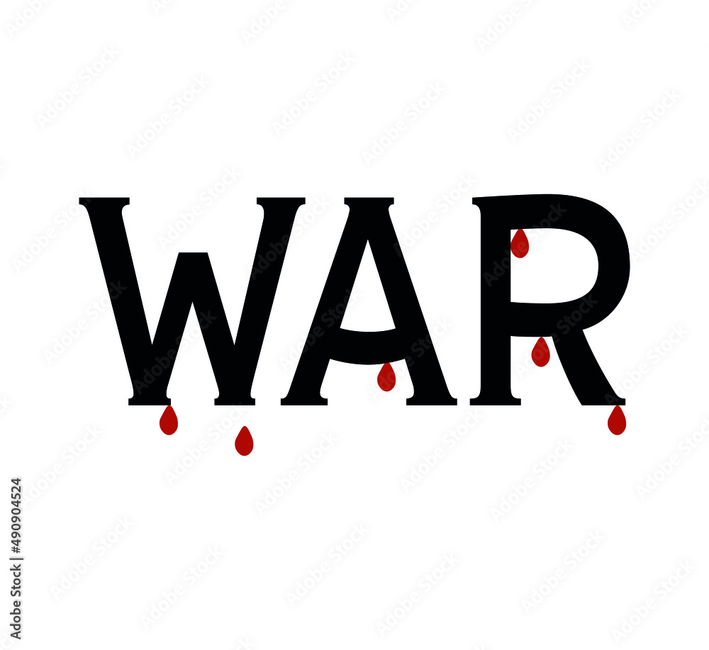 war vector illustration. black lettering with drips of blood. War and ...