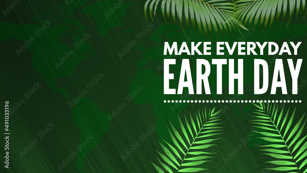 Make everyday Earth day awareness banner. Text isolated on green ...