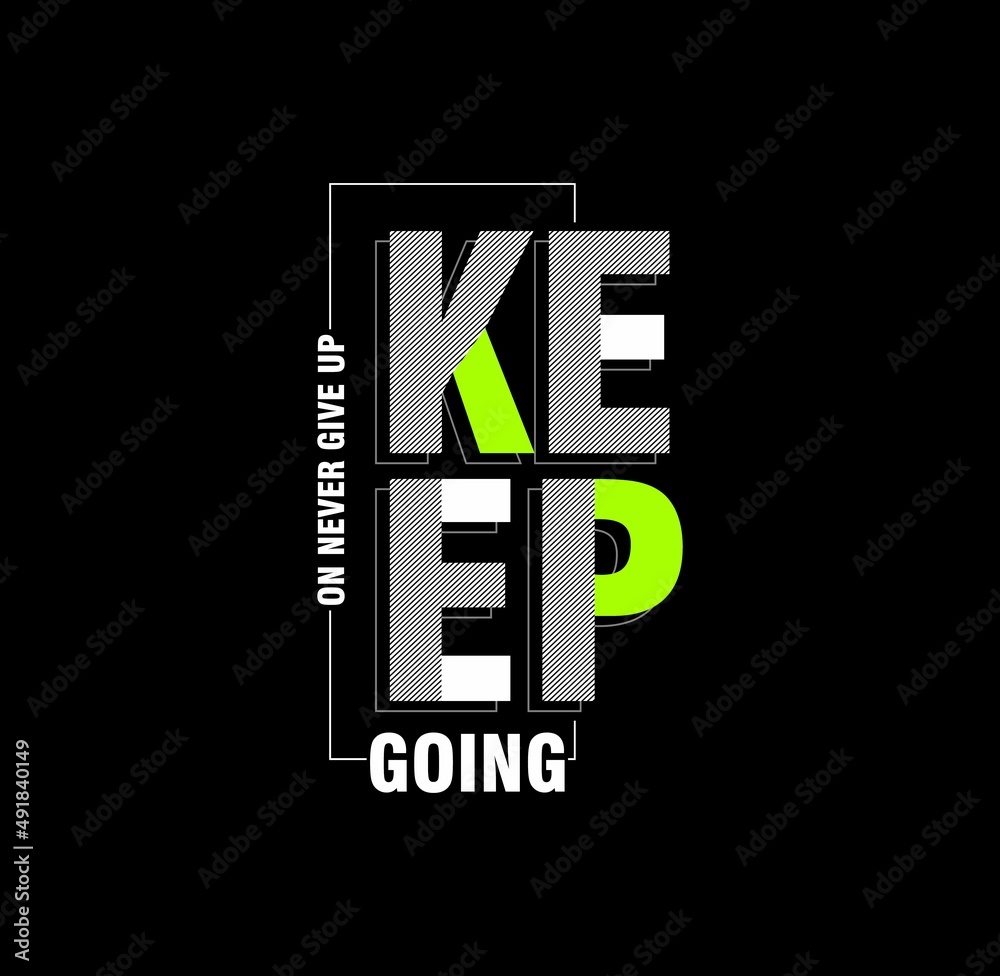 KEEP GOING, typography graphic design, for t-shirt prints, vector ...