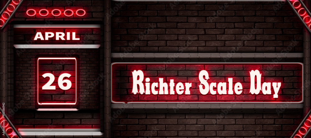 26 April, Richter Scale Day, Neon Text Effect on bricks Background ...