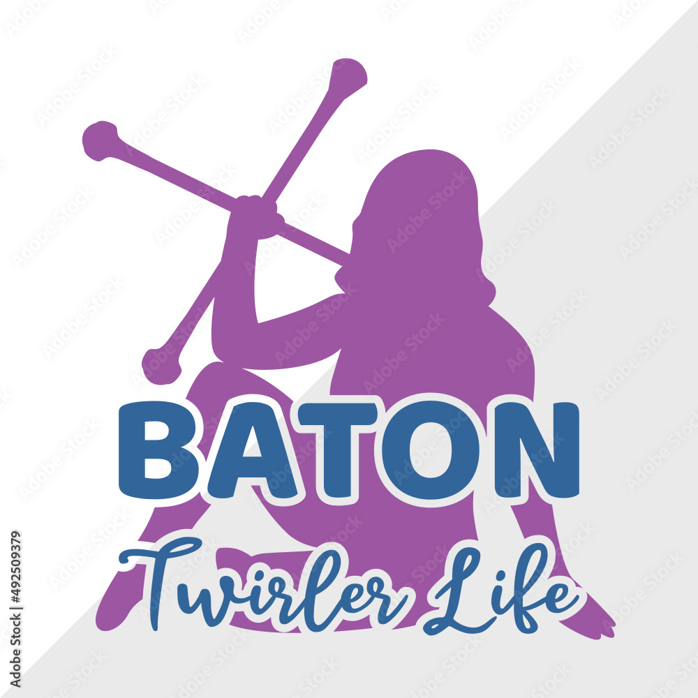 Baton Twirler Life SVG Cut File, Twirlers Svg, Baton Svg, Baton Gymnast ...