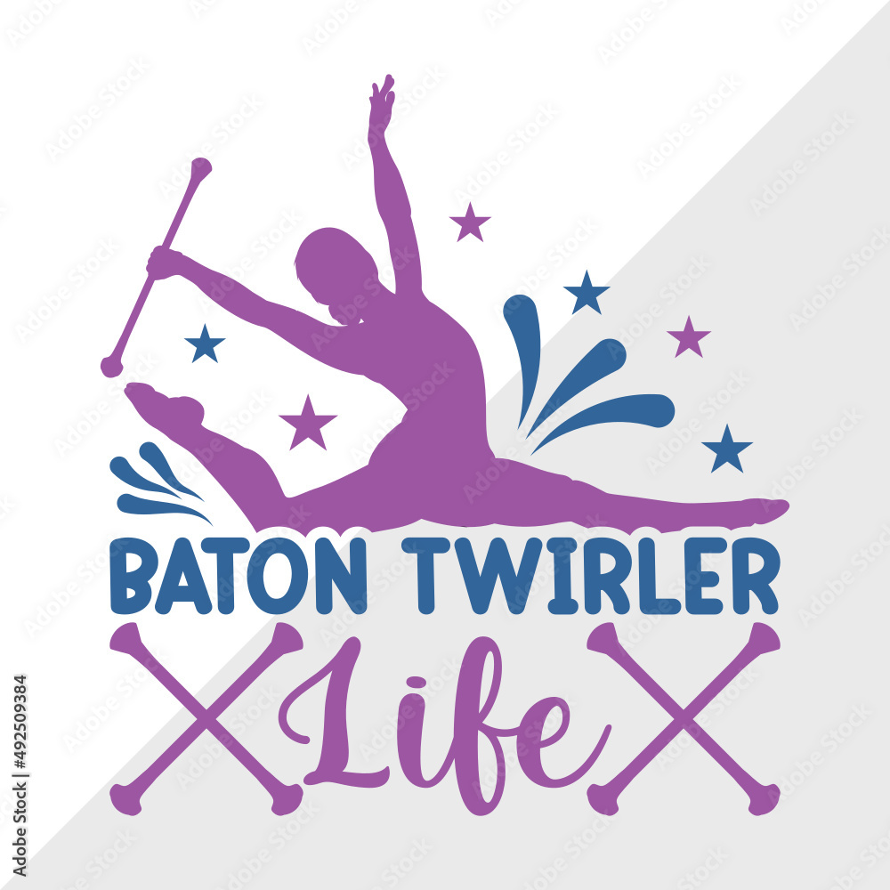 Baton Twirler Life SVG Cut File, Twirlers Svg, Baton Svg, Baton Gymnast ...