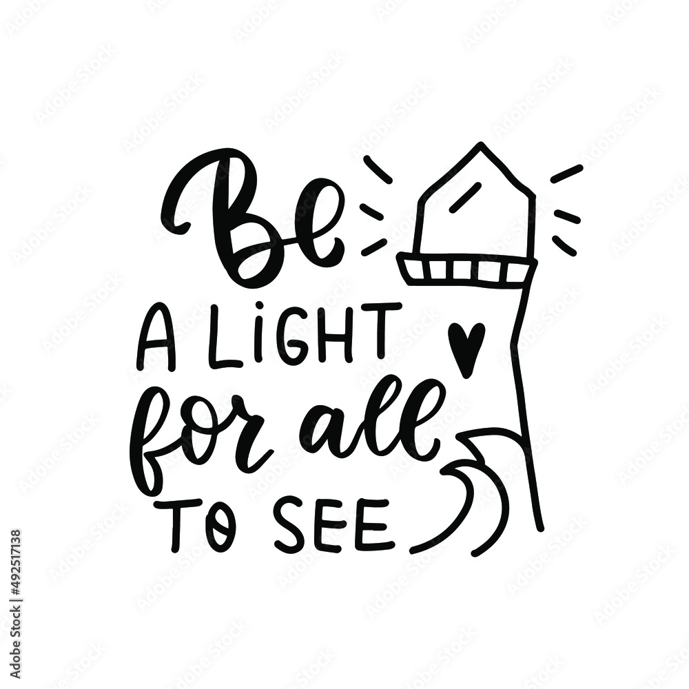 Be a light for all to see. Inspirational quote. Religious phrase ...