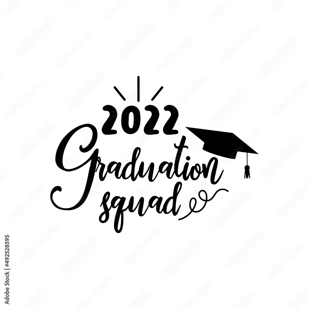 Graduation 2022 quote lettering typography illustration Stock Vector ...
