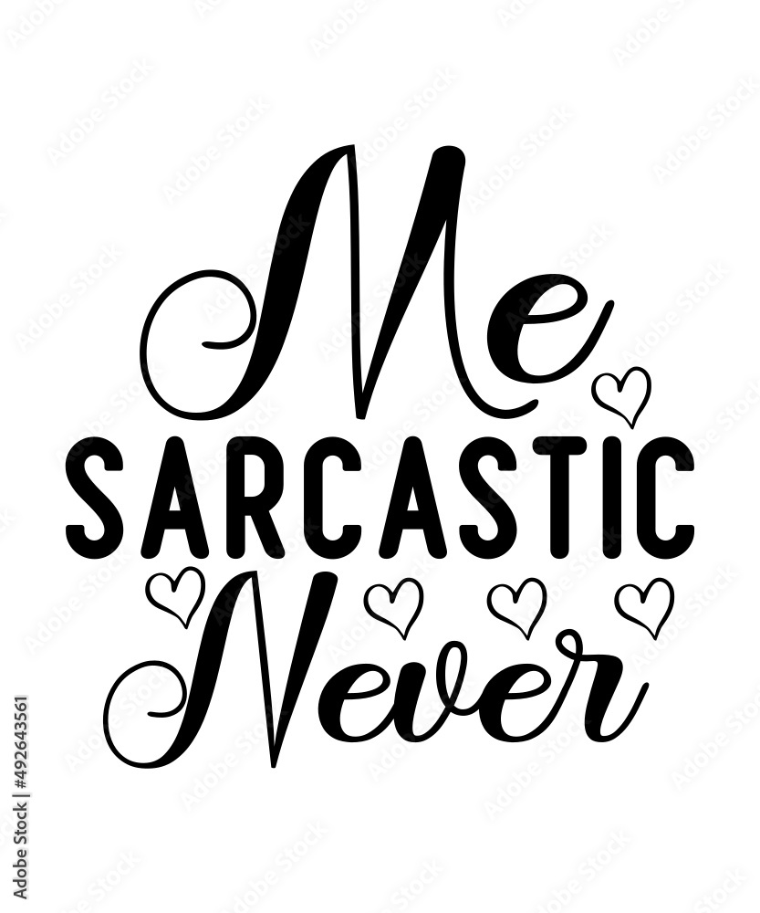 Sarcastic Svg Bundle Sarcastic Sayings Bundle Funny Sayings Svg