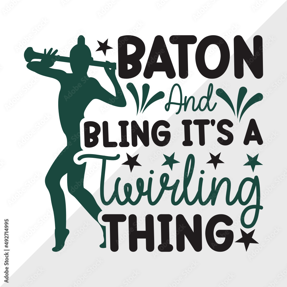 Baton And Bling Its a Twirling Thing SVG Cut File, Twirlers Svg, Baton ...