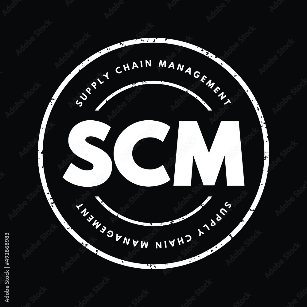 SCM Supply Chain Management - management of the flow of goods and ...