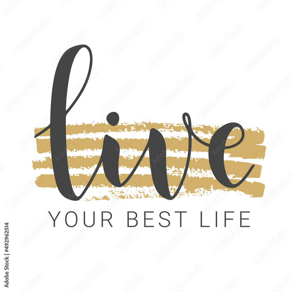 Vector Stock Illustration. Handwritten Lettering of Live Your Best Life ...