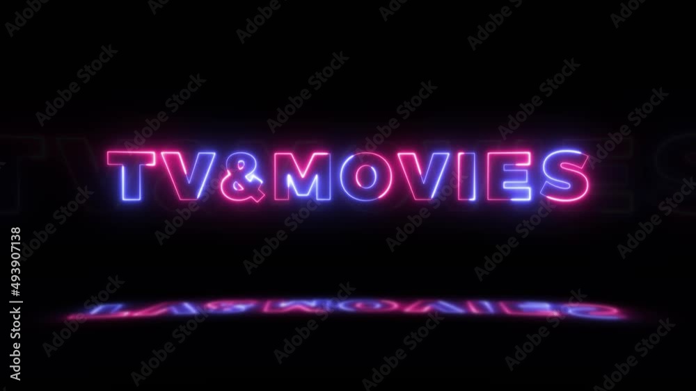 Neon glowing word 'TV and MOVIES' on a black background with ...